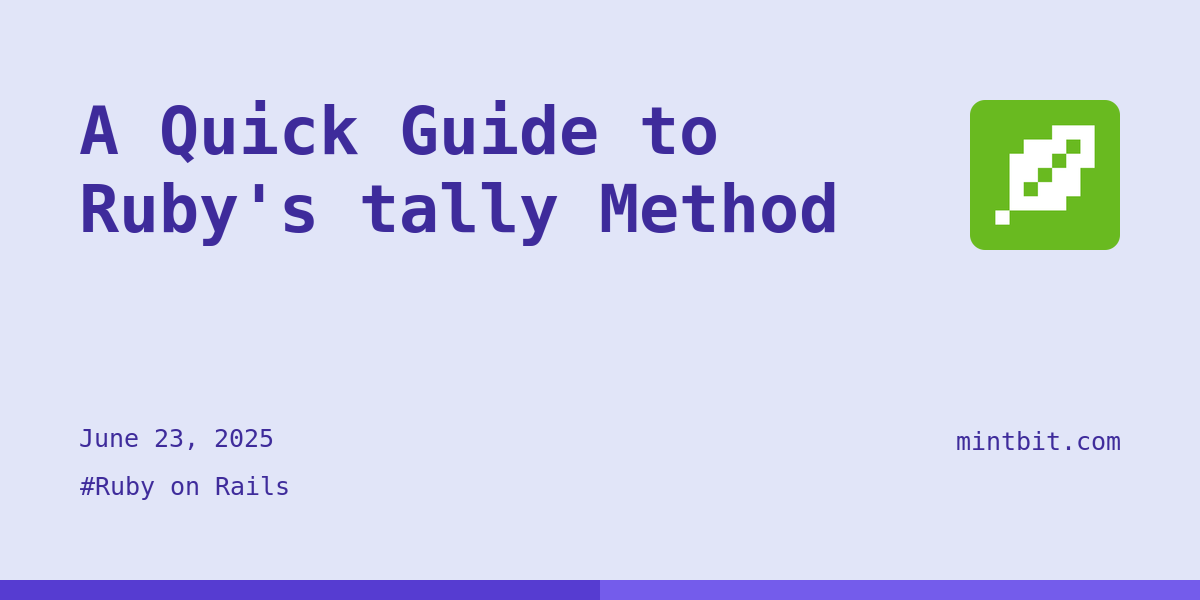 A Quick Guide to Ruby's tally Method - Mintbit